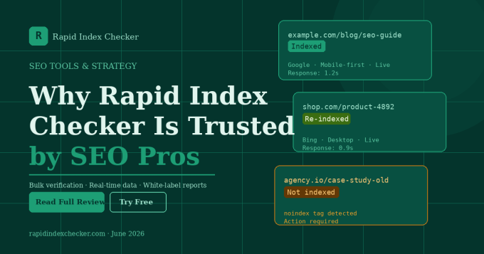 Why Is Rapid Index Checker Trusted/Preferred by Professional SEO Teams?